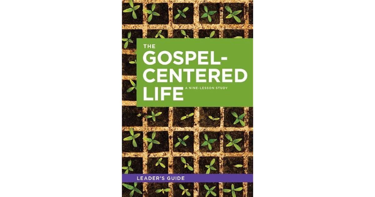 The Gospel Centered Life: Leader's Guide by Robert H. Thune