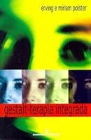Gestalt Therapy Integrated: Contours of Theory & Practice by Erving Polster