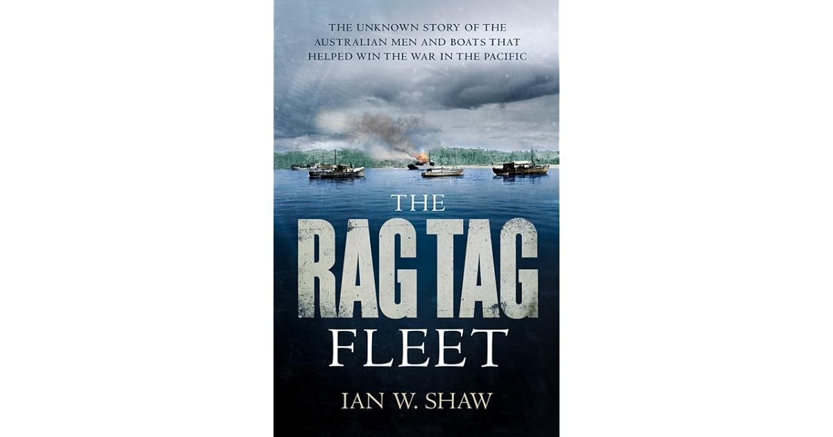 The Rag Tag Fleet by Ian W. Shaw