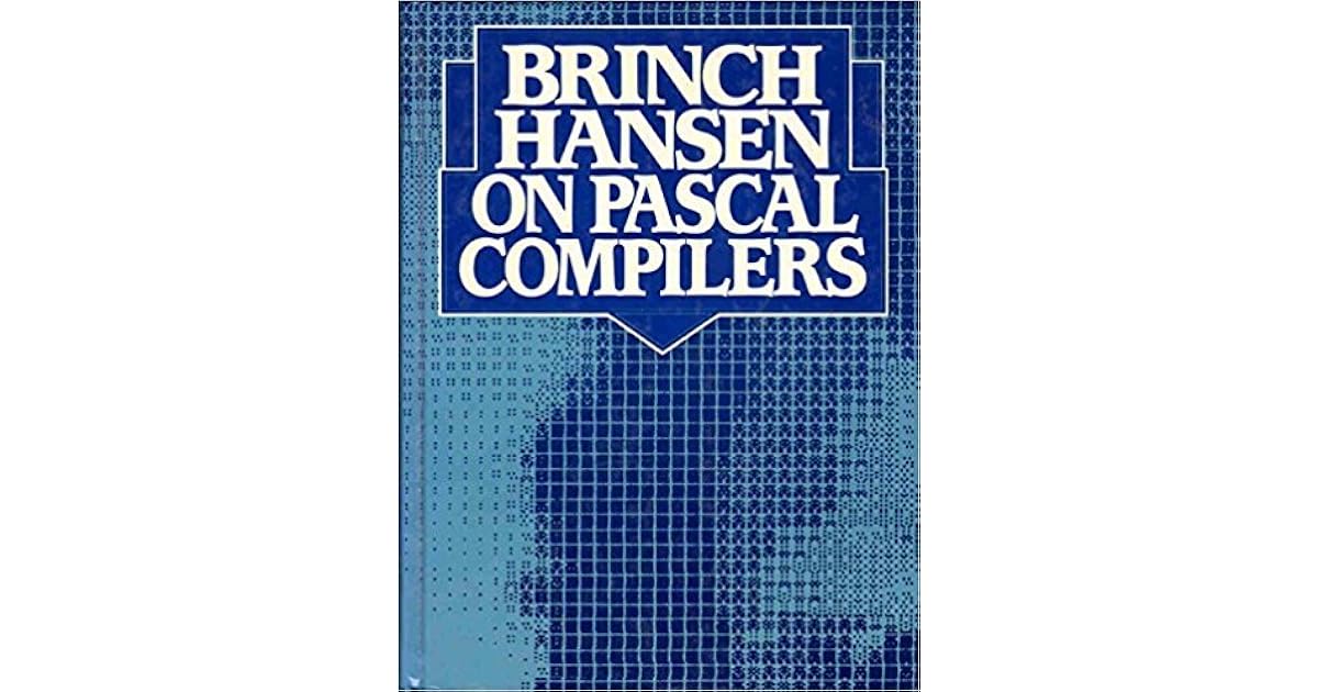 Brinch Hansen on Pascal Compilers by Per Brinch Hansen