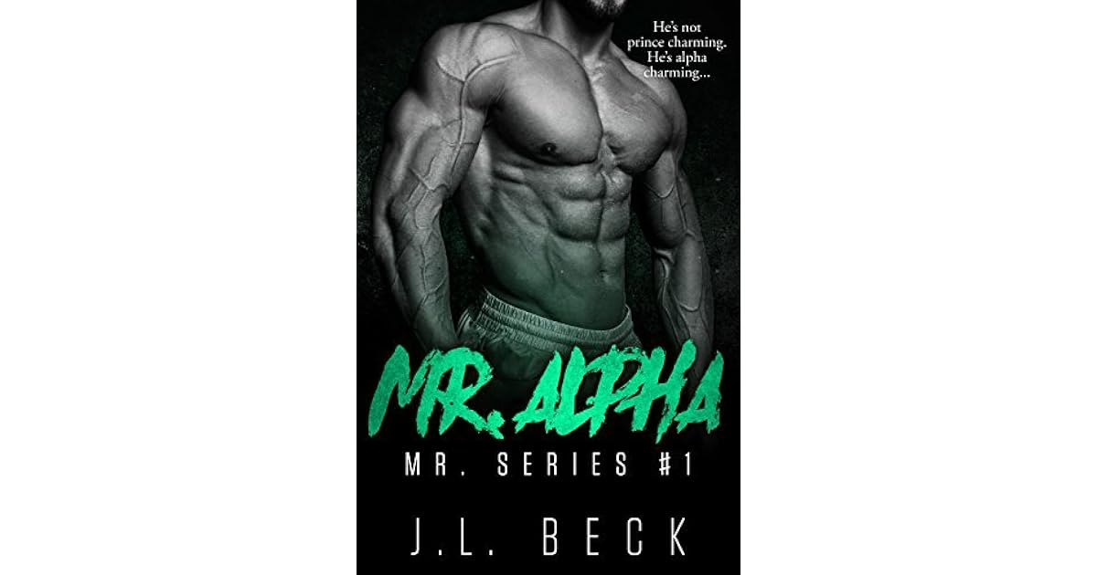 Mr. Alpha (Mr Series #1) by J.L. Beck