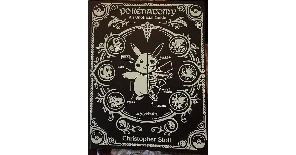 PokéNatomy: An Unofficial Guide by Christopher Stoll