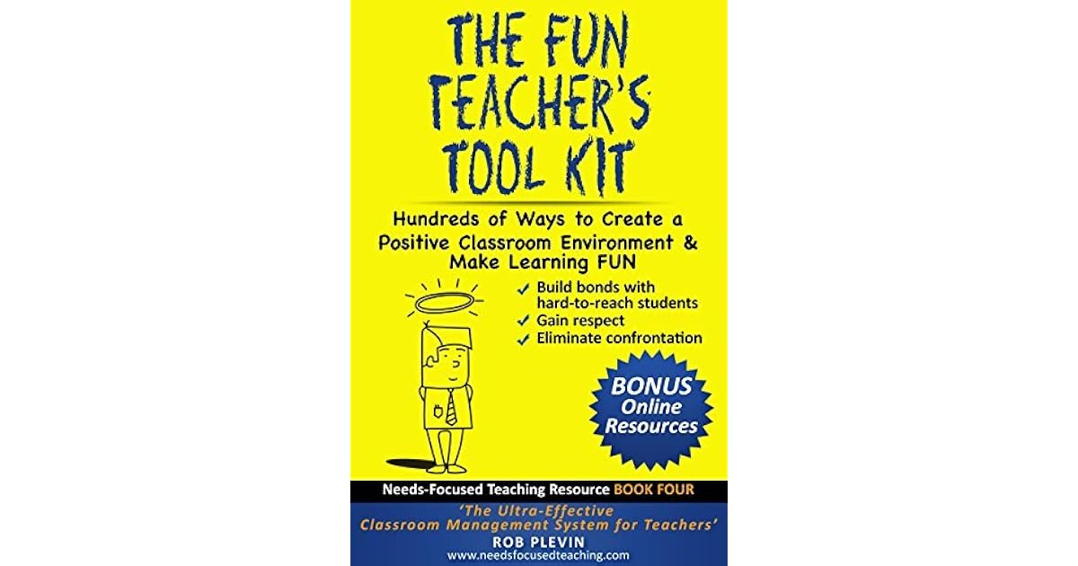 The Fun Teacher’s Tool kit: Hundreds of Ways to Create a Positive ...
