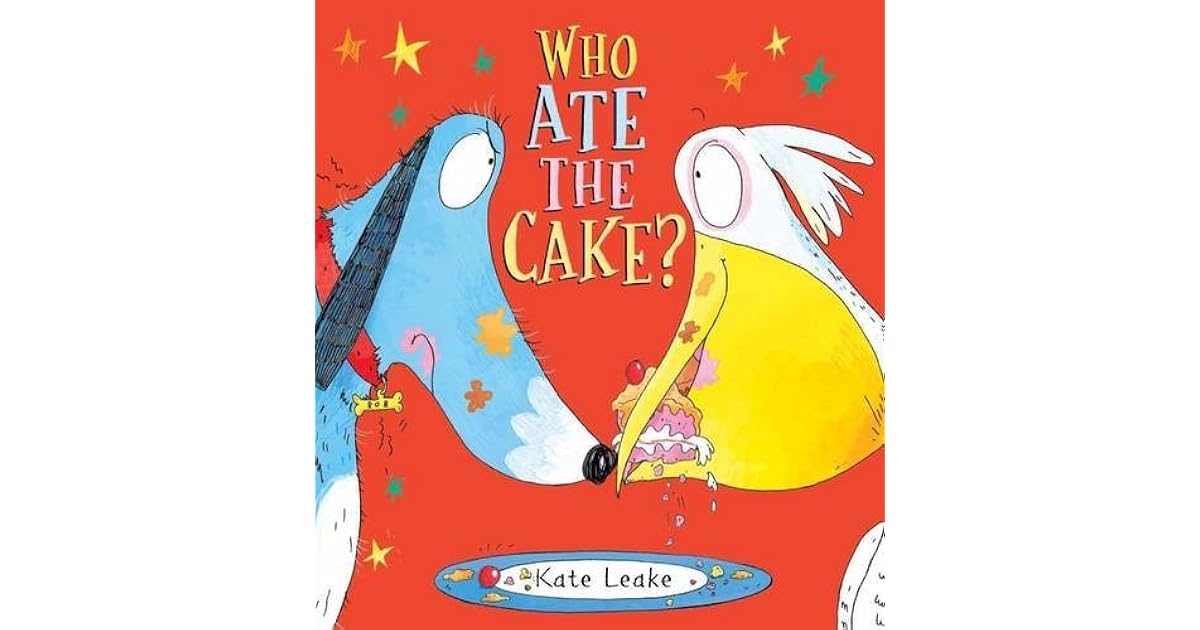 Who Ate the Cake? by Kate Leake