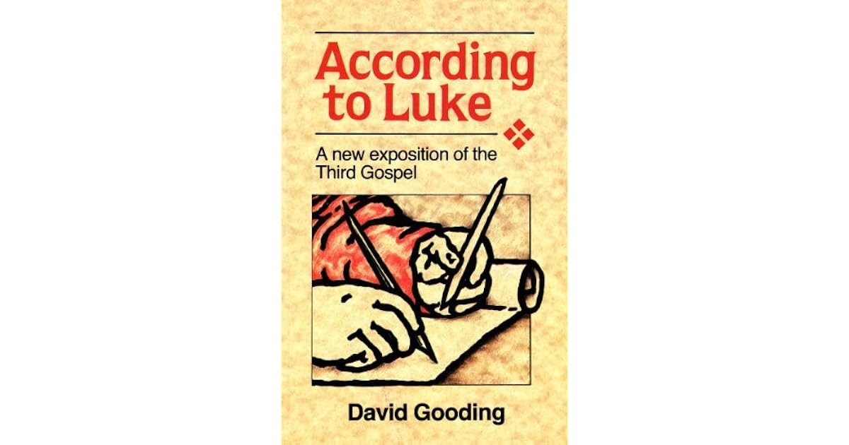 According to Luke by David W. Gooding