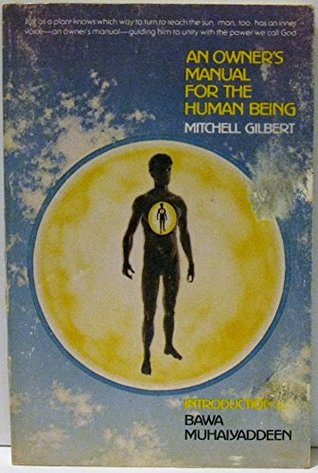 Owner's Manual for the Human Being by Mitchell Gilbert
