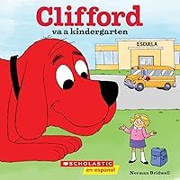 Clifford Goes to Kindergarten by Norman Bridwell