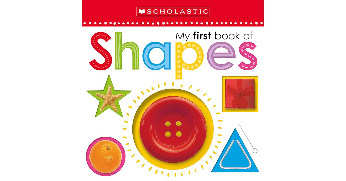My First Book of Shapes: Scholastic Early Learners by Scholastic Inc.