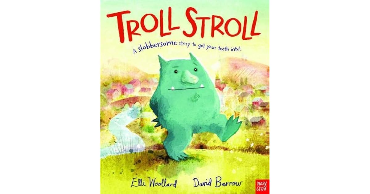Troll Stroll by Elli Woollard