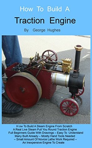 How To Build A Steam Engine: Build a Steam Engine from Scratch - Full ...