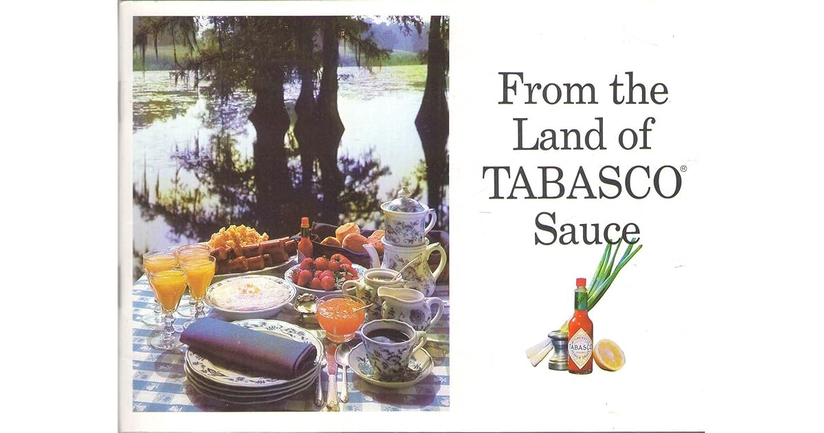 From the Land of Tabasco Sauce: A Cookbook by McIlhenny Company