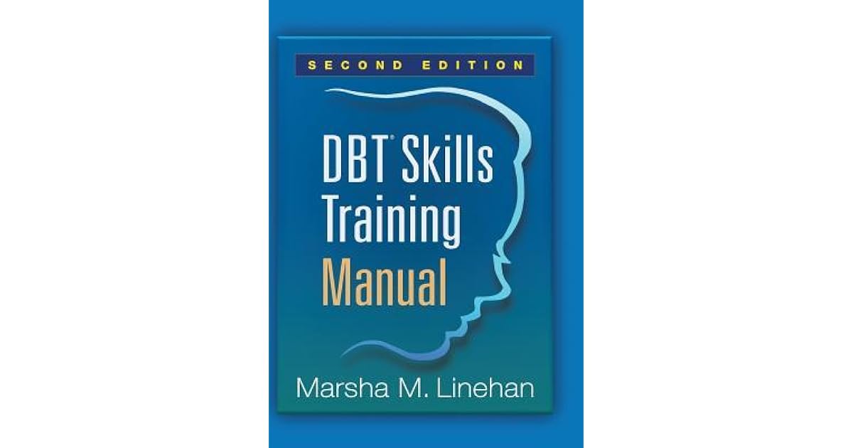 DBT Skills Training Manual, Second Edition by Marsha M. Linehan