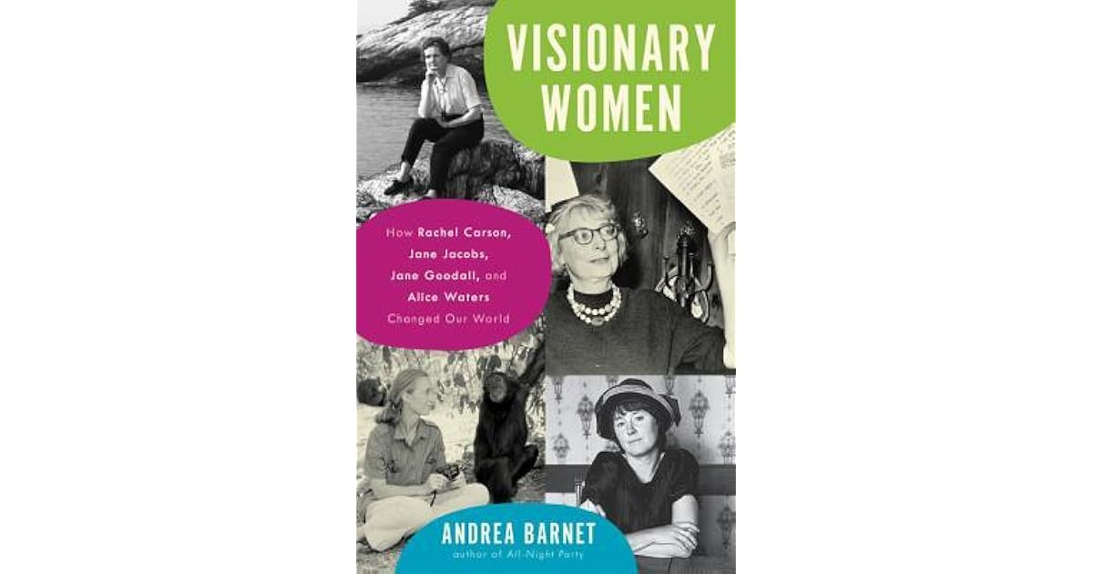Book giveaway for Visionary Women: How Rachel Carson, Jane Jacobs, Jane ...