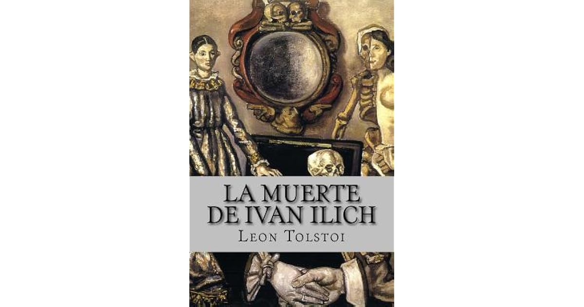 La Muerte de Ivan Ilich by Leo Tolstoy