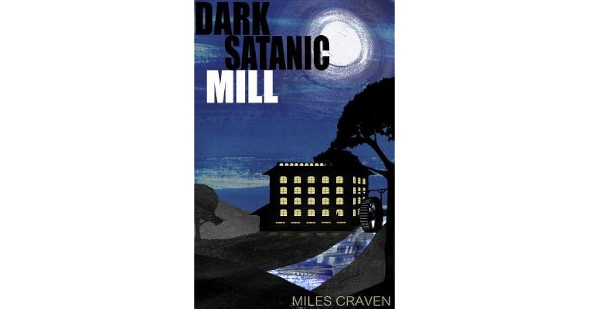Dark Satanic Mill by Miles Craven