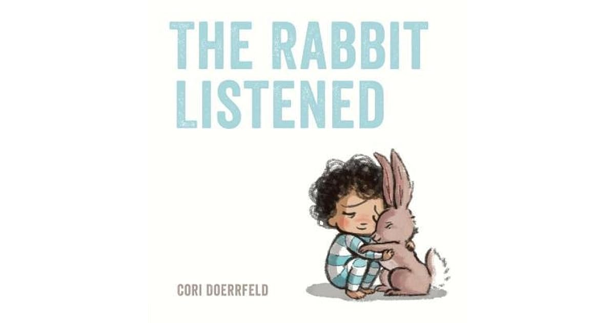 The Rabbit Listened by Cori Doerrfeld