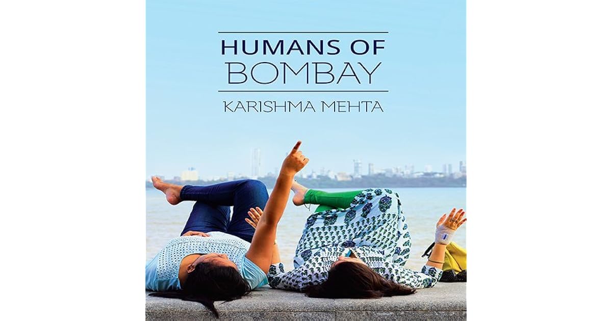 Humans of Bombay by Karishma Mehta