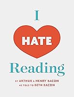 I Hate Reading: How To Get Through 20 Minutes of Reading Without Really ...