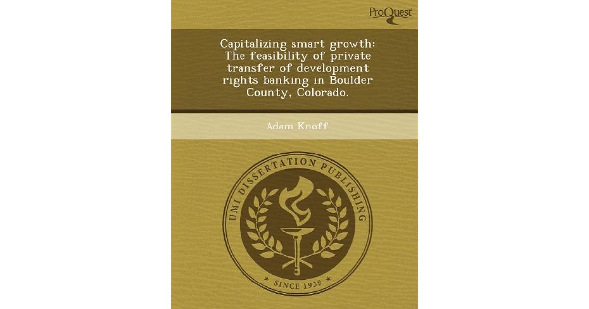 Capitalizing smart growth: The feasibility of private transfer of ...