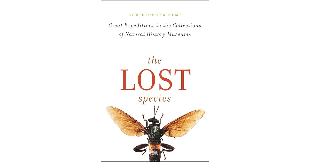 The Lost Species: Great Expeditions in the Collections of Natural ...