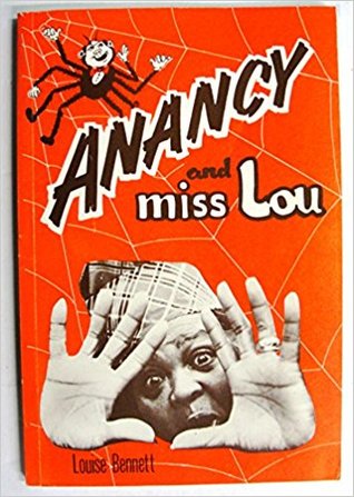 Anancy and Miss Lou by Louise Bennett