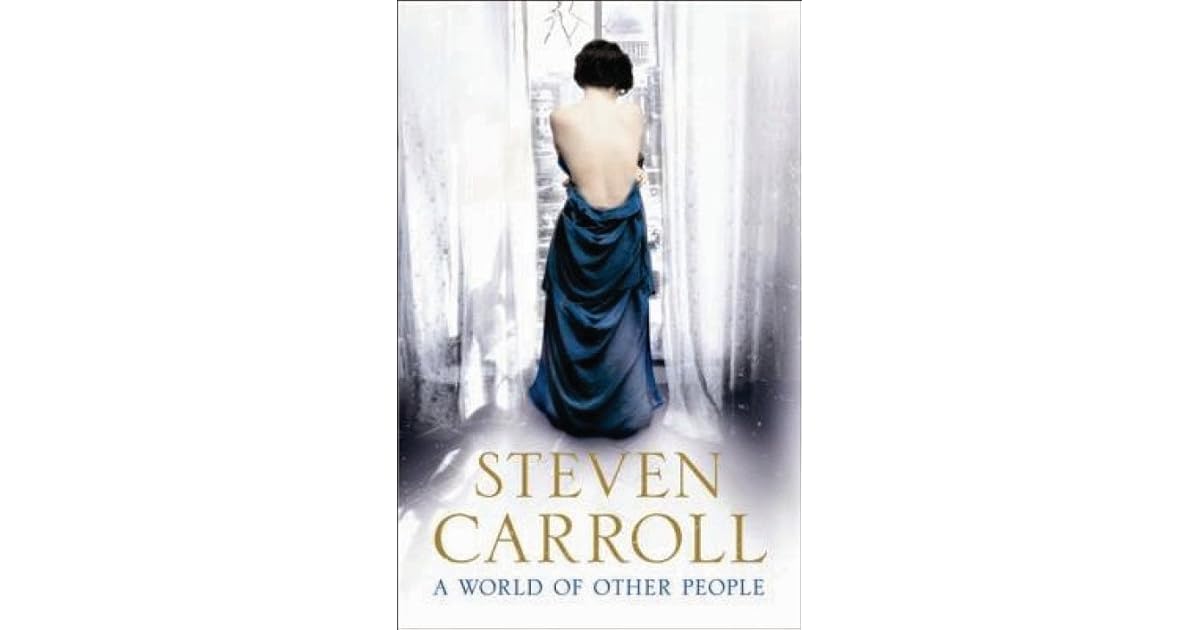 A World of Other People by Steven Carroll