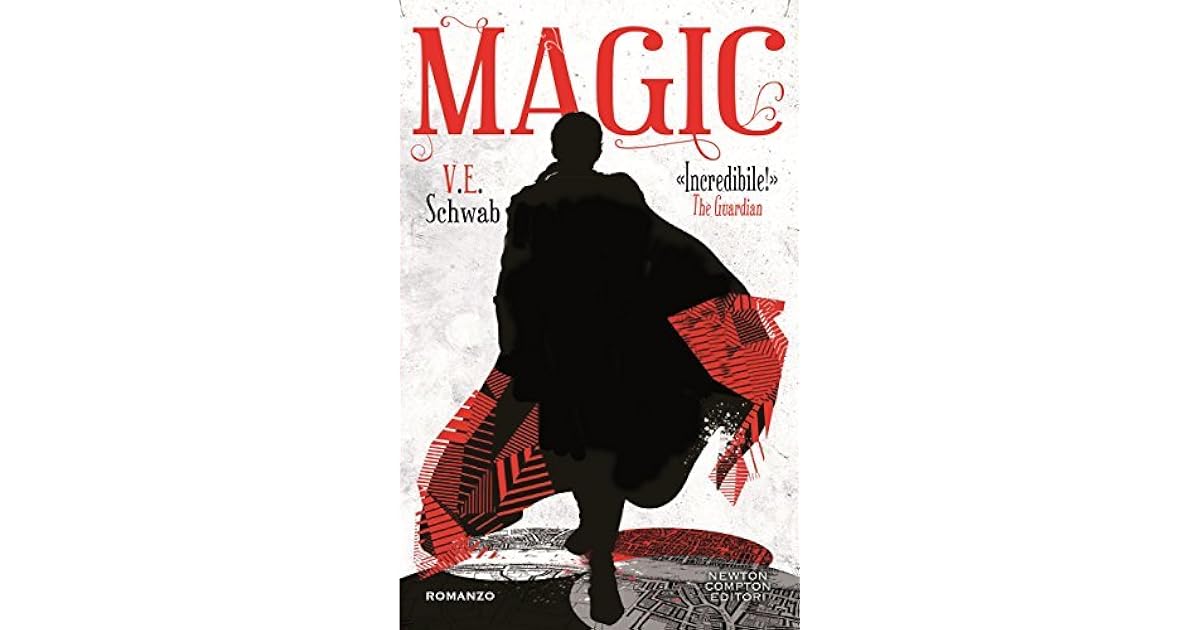 Magic (Shades of Magic, #1) by V.E. Schwab