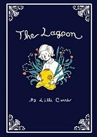 The Lagoon by Lilli Carré