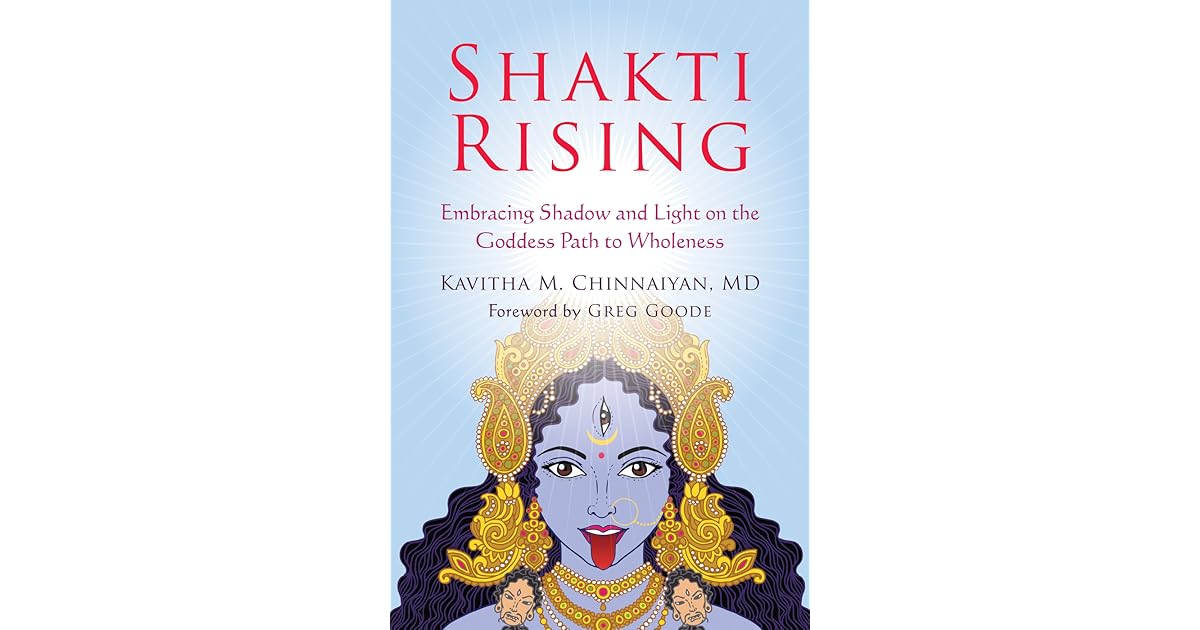 Book giveaway for Shakti Rising: Embracing Shadow and Light on the Goddess Path to Wholeness by ...