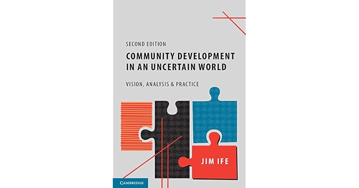 Community Development in an Uncertain World: Vision, Analysis and ...