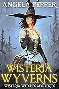 Wisteria Witches Series by Angela Pepper