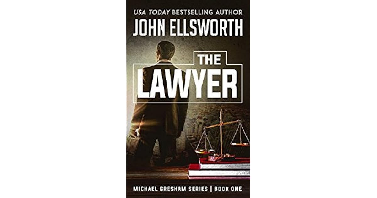 The Lawyer (Michael Gresham #2) by John Ellsworth