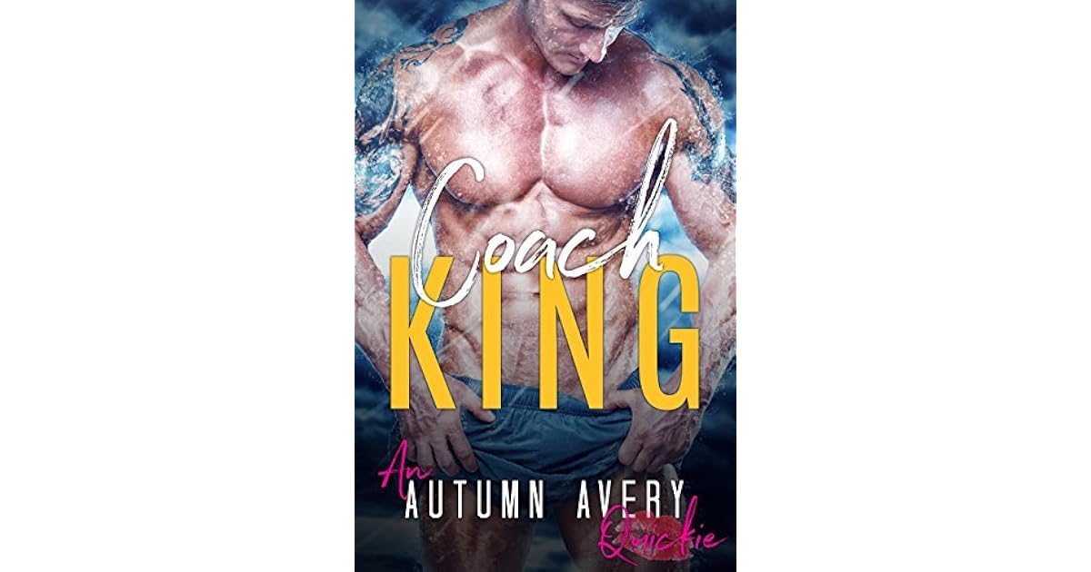 Coach King: An Autumn Avery Quickie by Autumn Avery