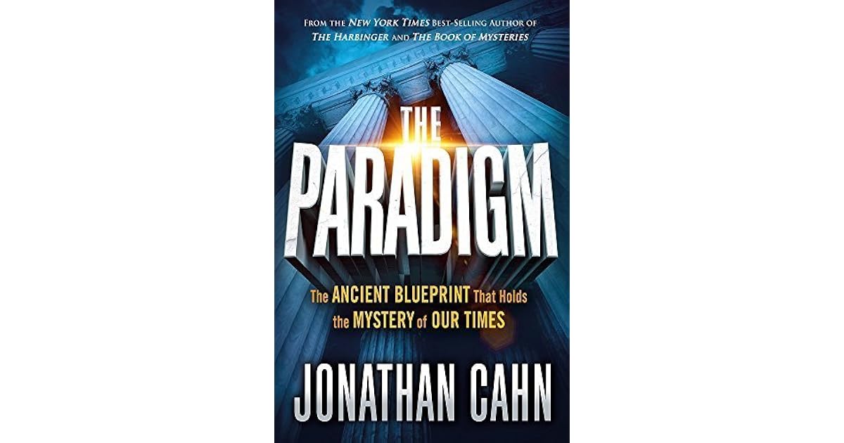 The Paradigm: The Ancient Blueprint That Holds the Mystery of Our Times ...