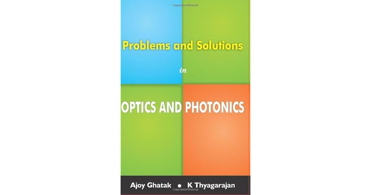Problems and Solutions in Optics and Photonics by Ajoy Ghatak