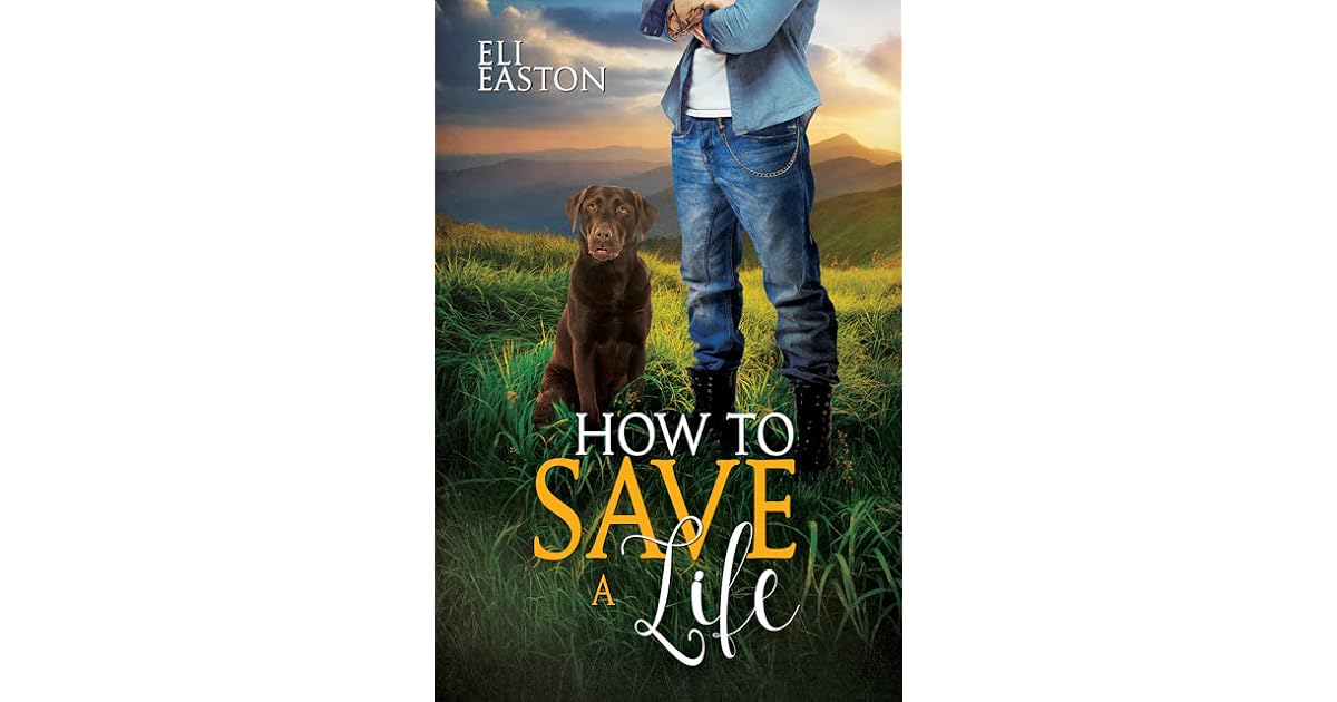 How to Save a Life (Howl at the Moon, #4) by Eli Easton