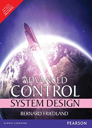 Advanced Control System Design by Bernard Friedland