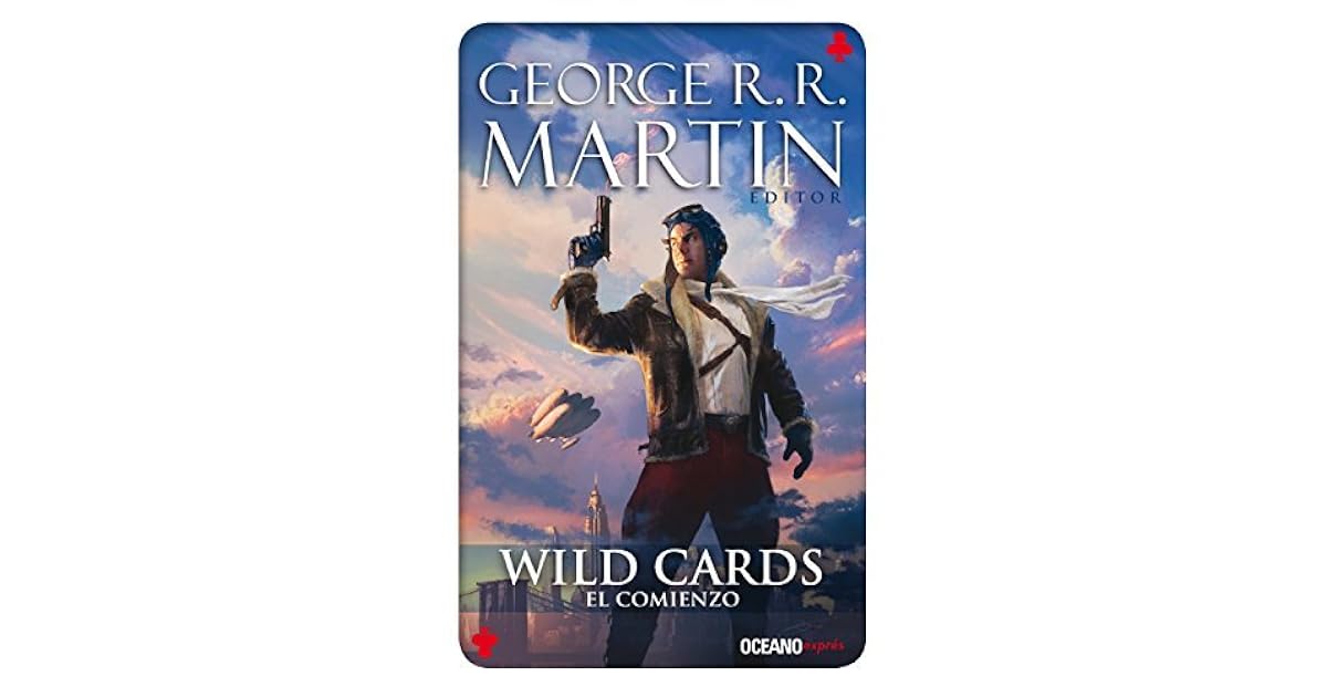 Wild Cards 1: El comienzo by George R.R. Martin