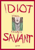 Idiot Savant by Daniel Ahlgren