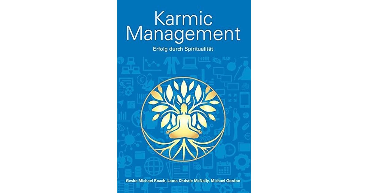 Karmic Management: Erfolg durch Spiritualität by Michael Roach