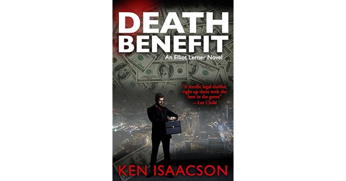Death Benefit: An Elliot Lerner Novel by Ken Isaacson