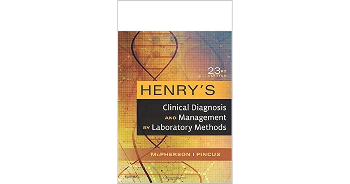 Henry's Clinical Diagnosis and Management by Laboratory Methods, 23e by ...