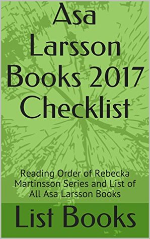 Asa Larsson Books 2017 Checklist: Reading Order of Rebecka Martinsson ...