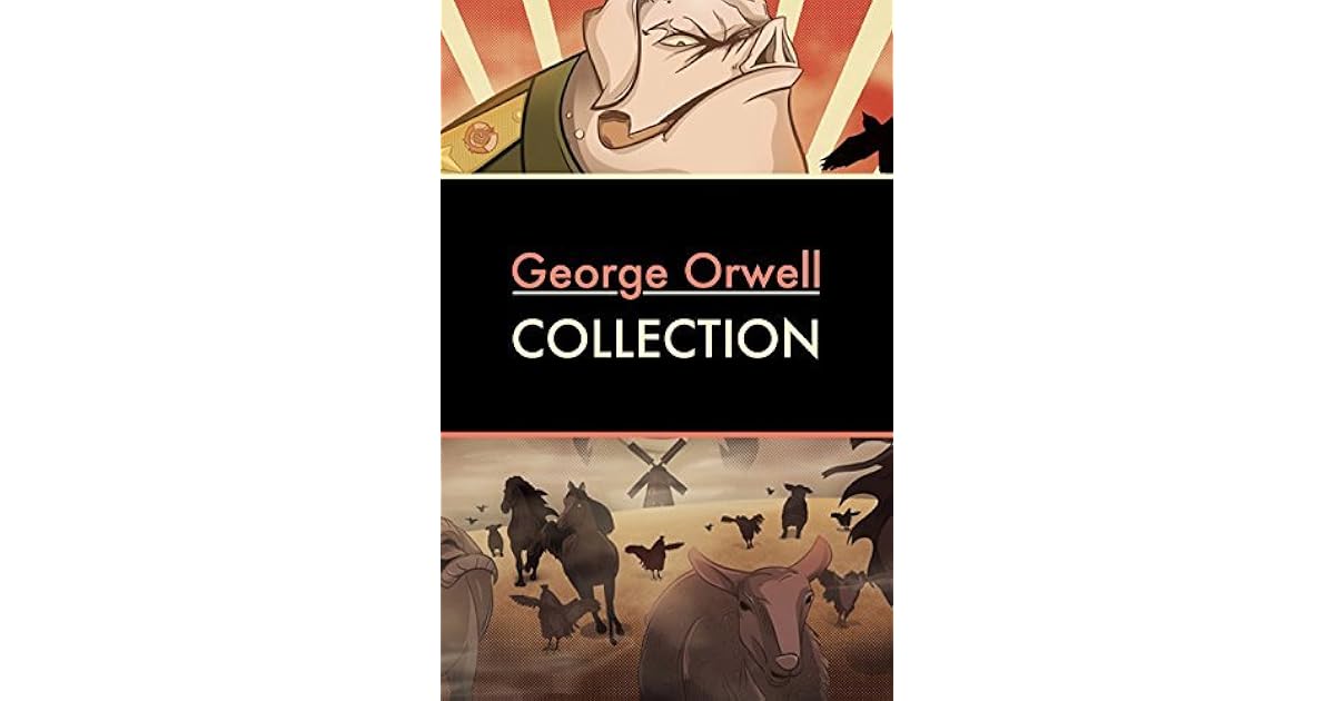 George Orwell Collection by George Orwell