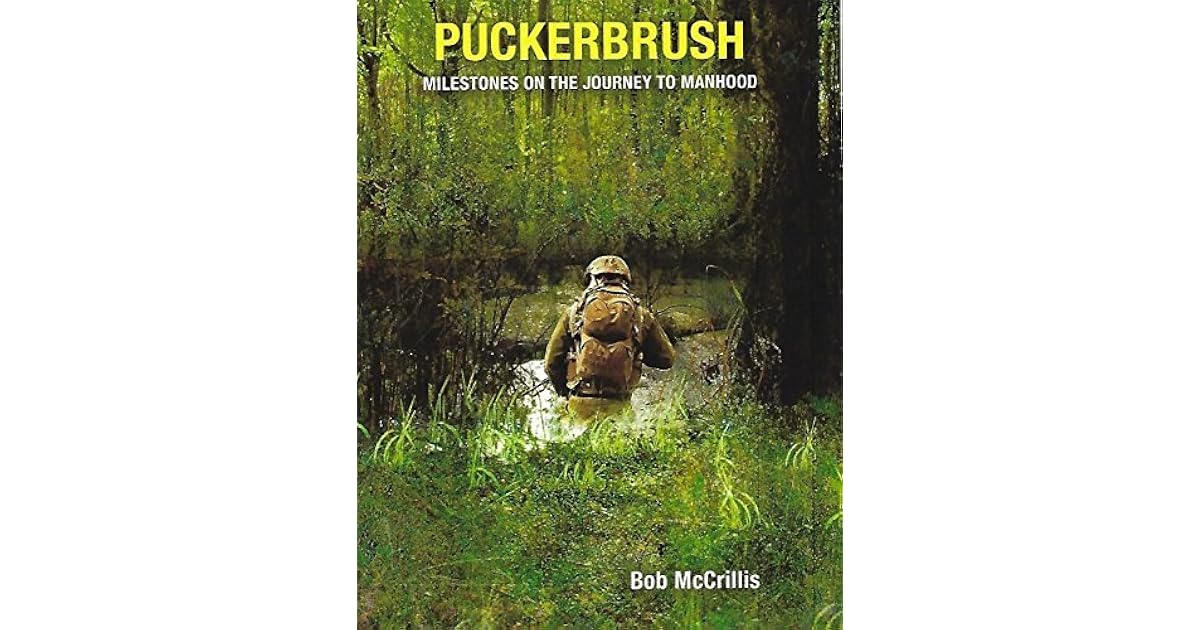 Puckerbrush: Milestones on the Journey to Manhood by Bob McCrillis