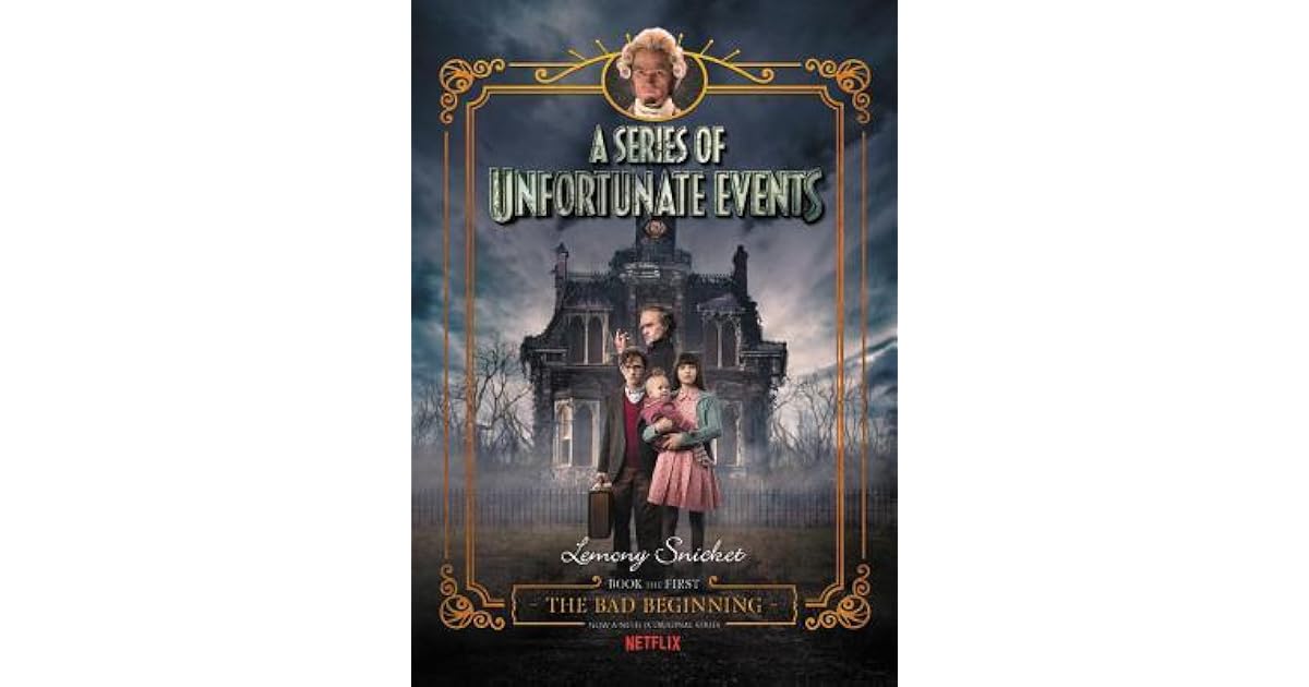 A Series of Unfortunate Events #1: The Bad Beginning Netflix Tie-in by ...