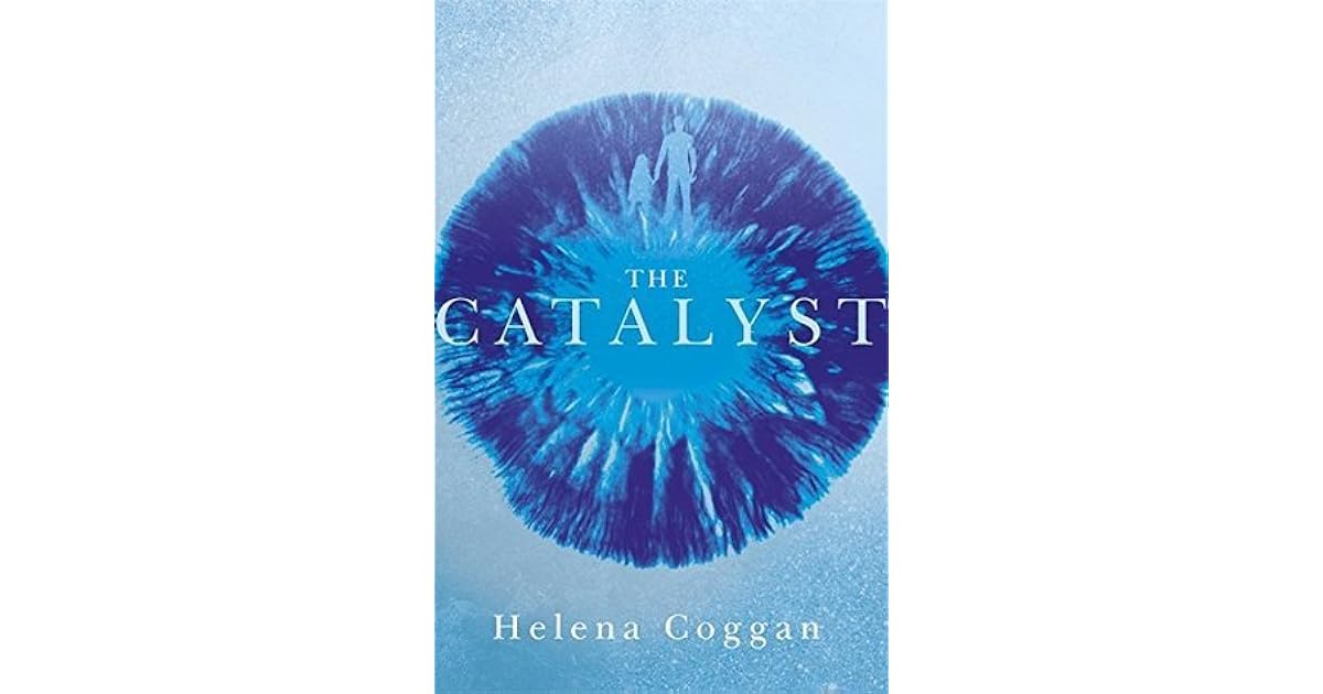 The Catalyst by Helena Coggan