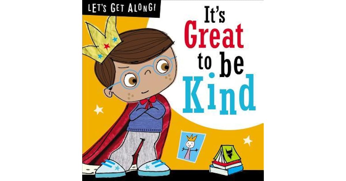 Let's Get Along: It's Great to Be Kind by Jordan Collins