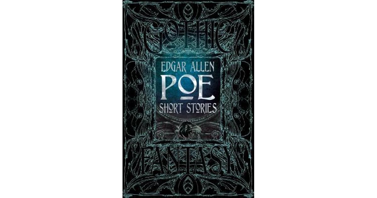 Edgar Allan Poe Collection : Anthology of Classic Tales by Edgar Allan Poe