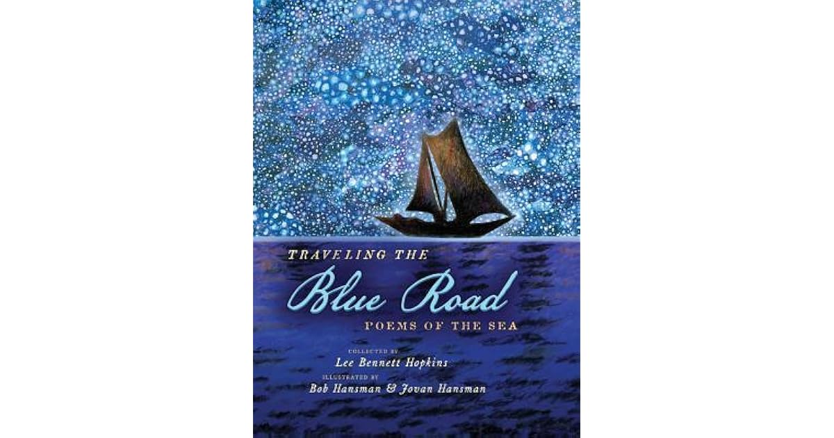 Traveling the Blue Road: Poems of the Sea by Lee Bennett Hopkins